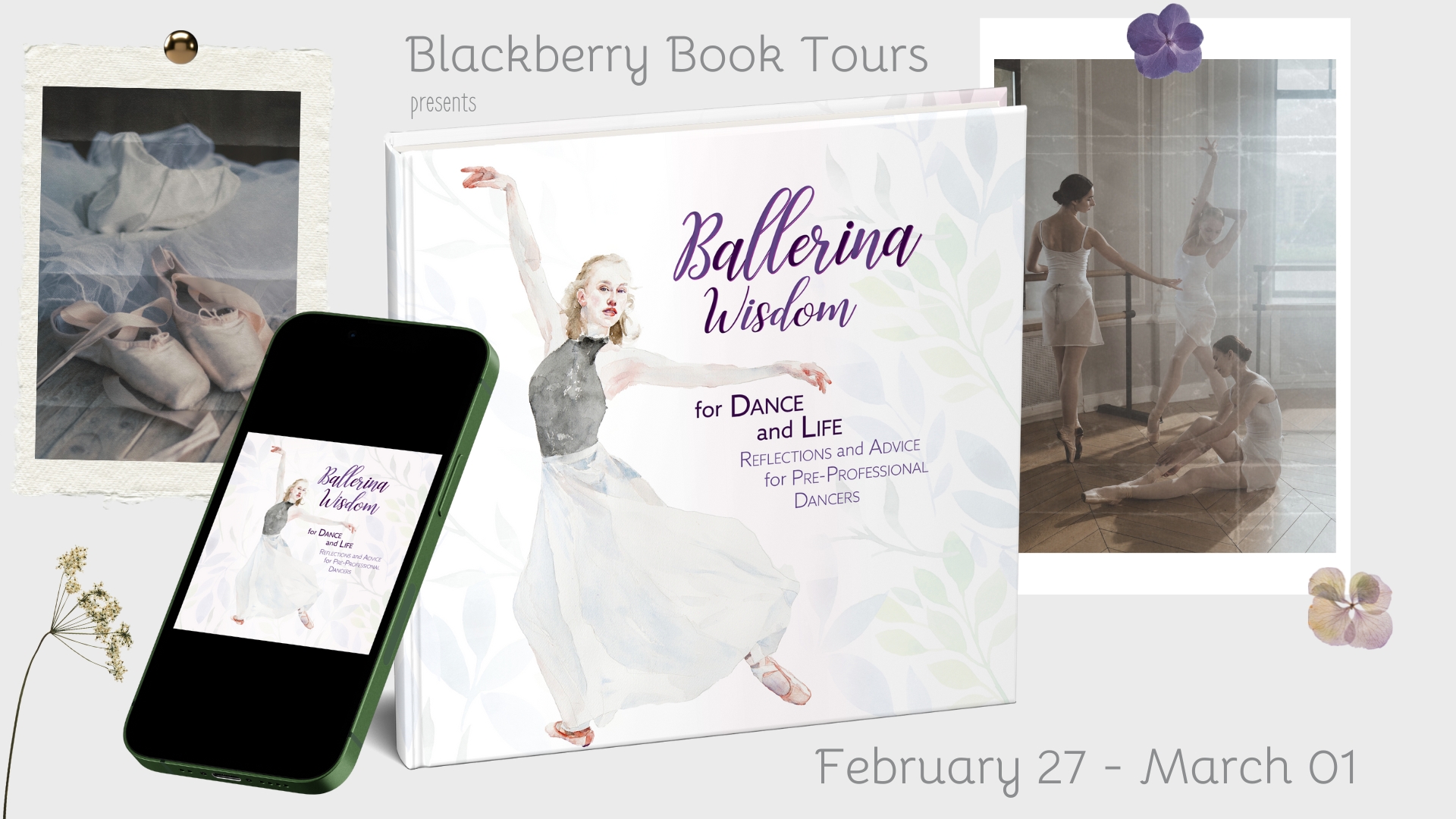 Ballerina Wisdom for Dance and Life: Reflections and Advice for Pre ...